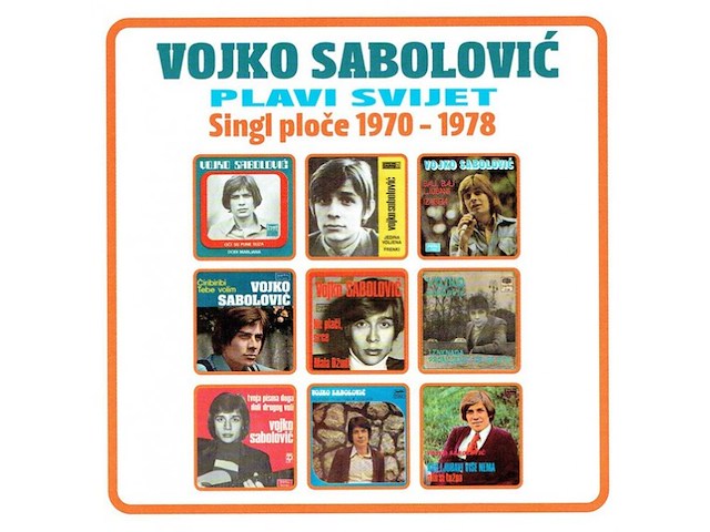 Vojko Sabolović ‎– Plavi Svijet - Singl Ploče 1970 - 78