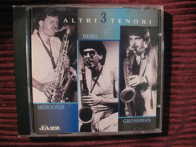 Berg, Grossman, Bergonzi ‎– Altri 3 Tenori /Musica Jazz