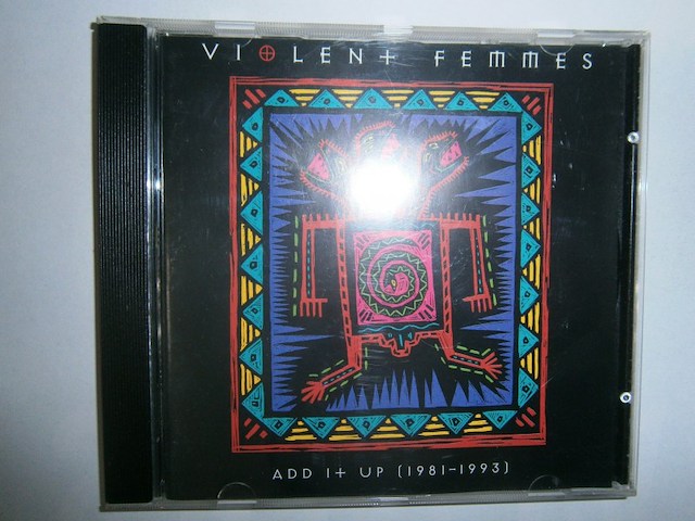 Violent Femmes ‎– Add It Up (1981-1993)