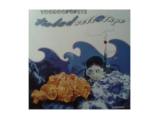 VoodooPopeye ‎– Tubed Sellotape