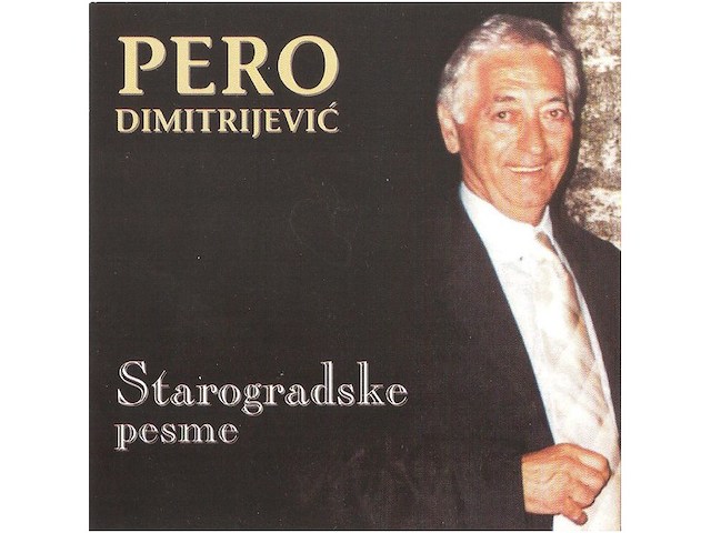 Pero Dimitrijević ‎– Starogradske Pesme