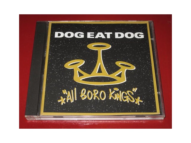 Dog Eat Dog ‎– All Boro Kings (CD), USA