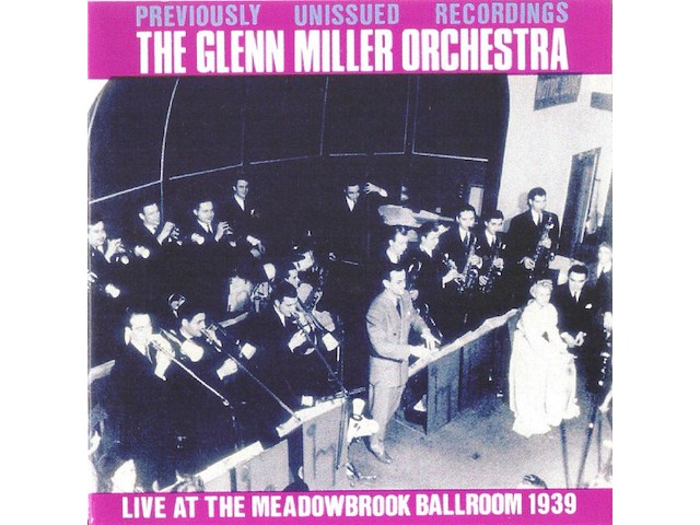 Glenn Miller Orchestra*, The ‎– Live At The Meadowbrook