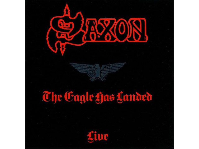 Saxon ‎– The Eagle Has Landed (Live) (CD)