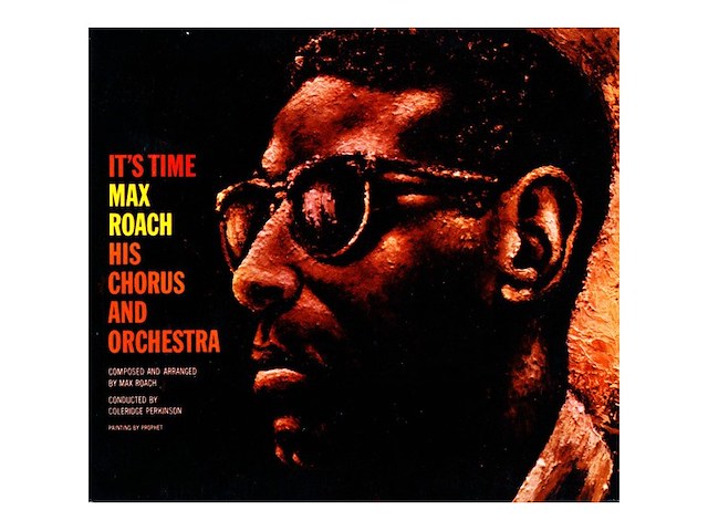 Max Roach His Chorus And Orchestra ‎– It`s Time