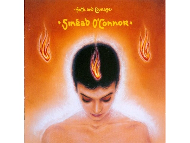 Sinéad O`Connor ‎– Faith And Courage (CD)