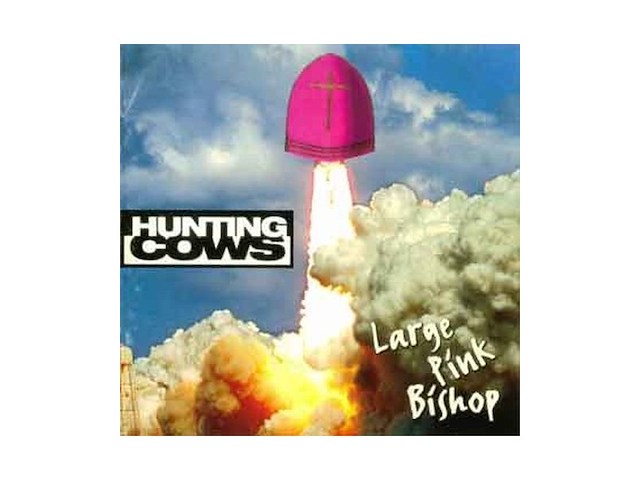 Hunting Cows ‎– Large Pink Bishop