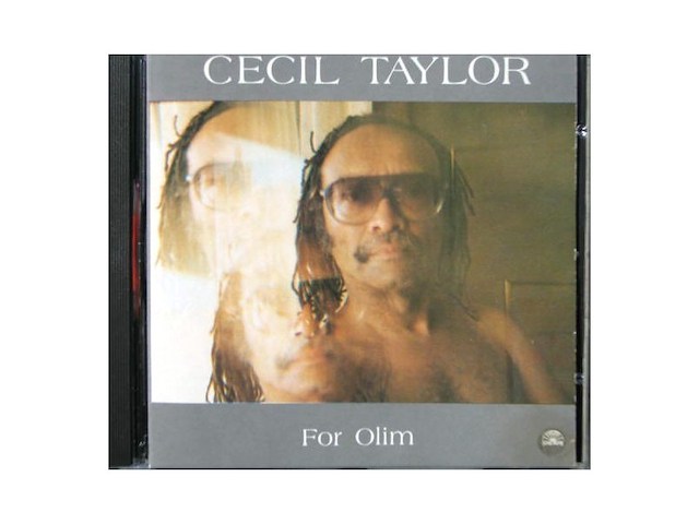 Cecil Taylor ‎– For Olim