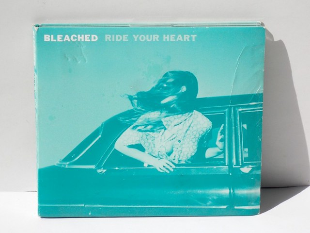 Bleached ‎– Ride Your Heart