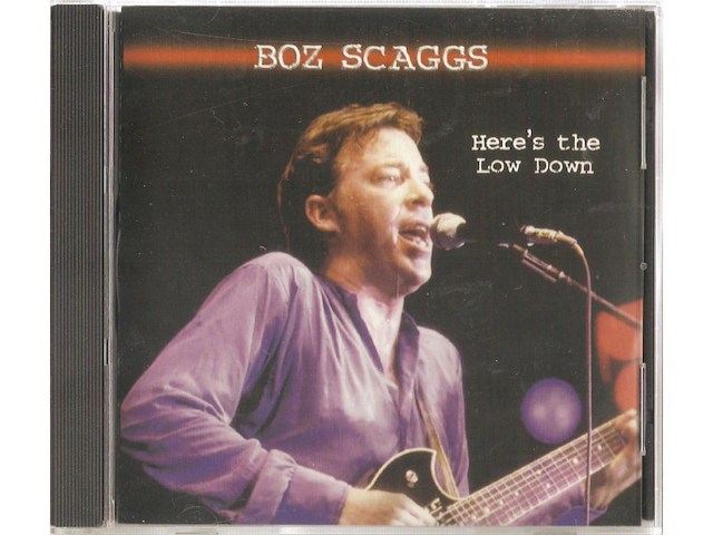Boz Scaggs ‎– Here`s The Low Down