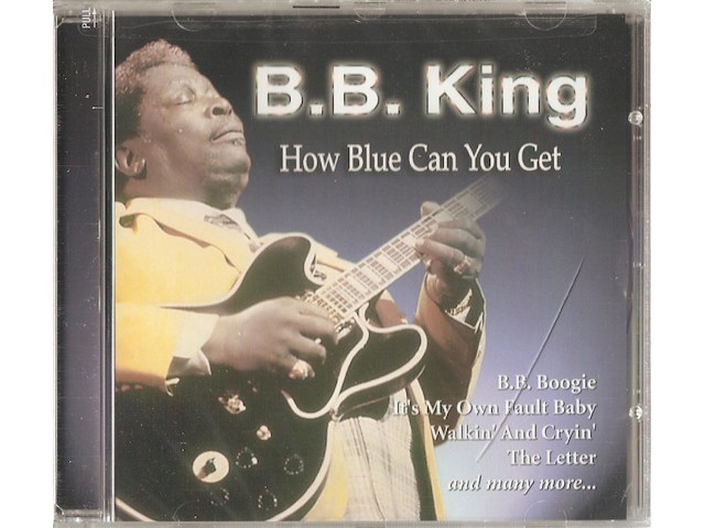 B.B. King ‎– How Blue Can You Get