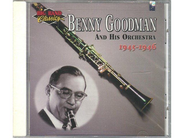 Benny Goodman And His Orchestra ‎– 1945-1946