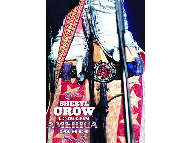 Sheryl Crow ‎– C`Mon America 2003