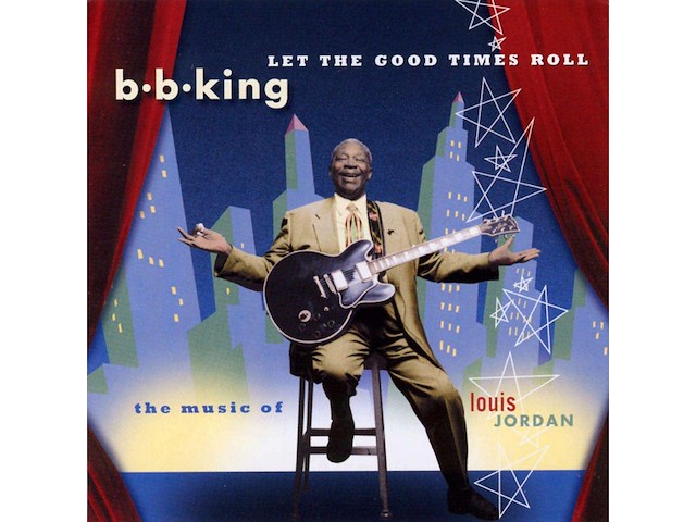B.B. King ‎– Let The Good Times Roll