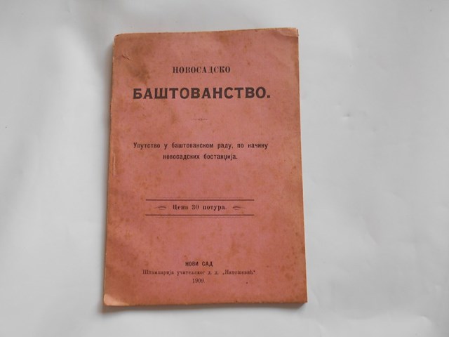 Novosadsko baštovanstvo, natošević, 1909.