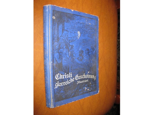 Christi Glorreiche Erscheinung / illustriert (1917.)