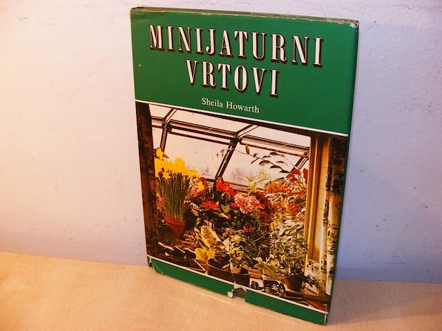 MINIJATURNI VRTOVI - Sheila Howarth