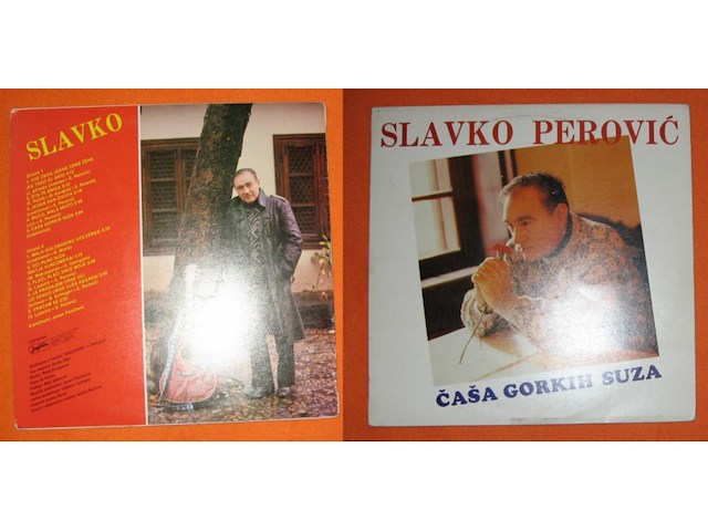 SLAVKO PEROVIĆ - Čaša Gorkih Suza (LP)