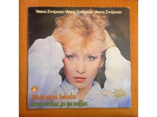 VESNA ZMIJANAC - Šta Će Meni Šminka (LP)