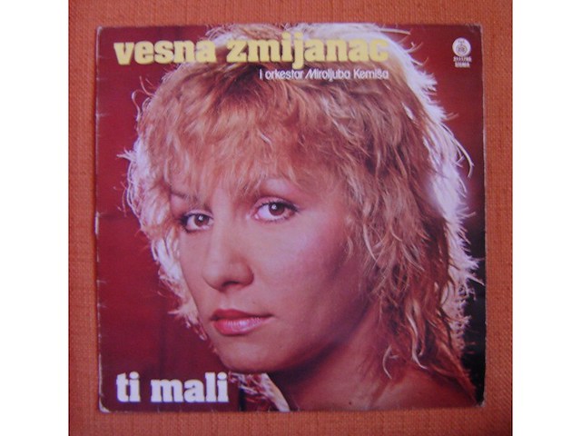 VESNA ZMIJANAC - Ti Mali (LP)