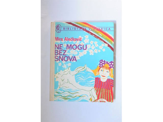 Ne mogu bez snova - Mira Aleckovic