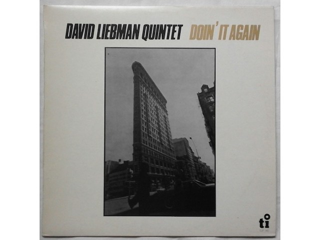 DAVID  LIEBMAN  QUINTET  -  DOIN` IT  AGAIN