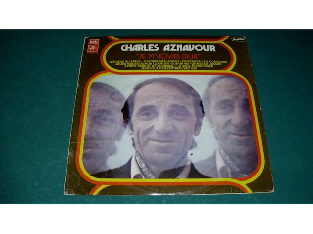 Charles Aznavour ‎– Je M`voyais Déjà