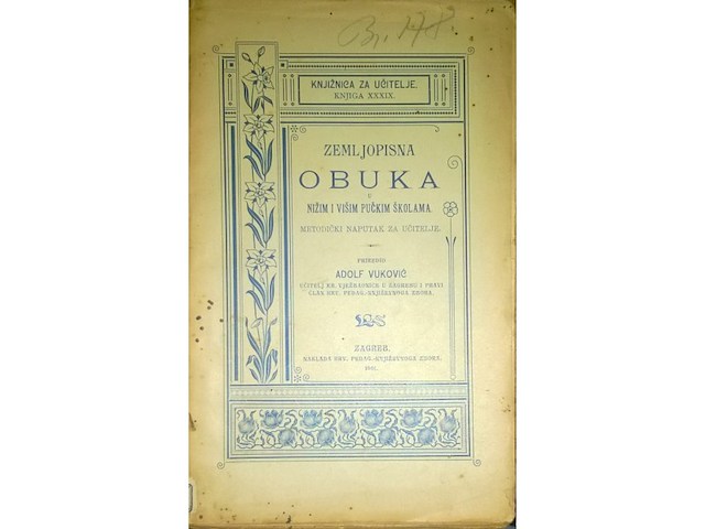 Adolf Vuković, ZEMLjOPISNA OBUKA, Zagreb, 1901.