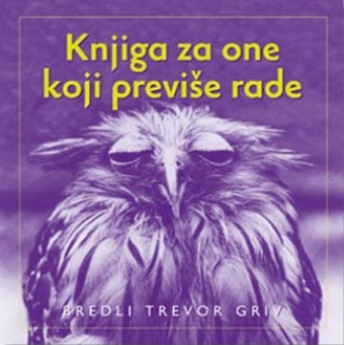 Knjiga za one koji previše rade