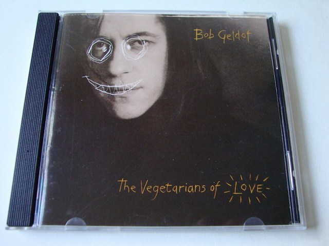 Bob Geldof - The Vegetarians Of Love