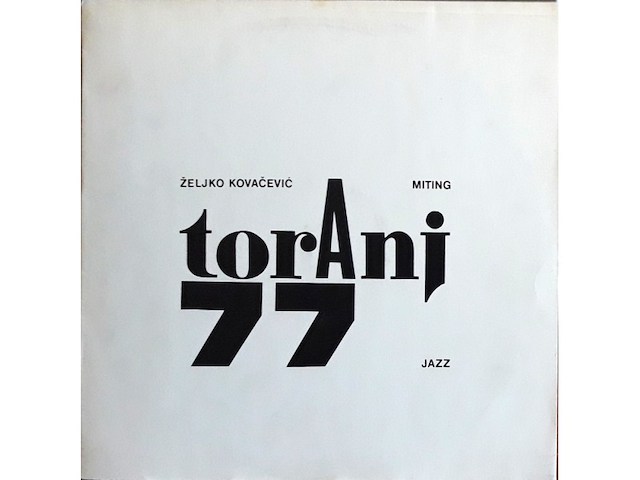 LP: ŽELJKO KOVAČEVIĆ / TORANJ 77 - MITING