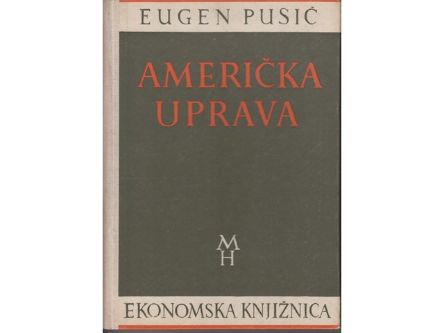 AMERIČKA UPRAVA / Eugen Pusić