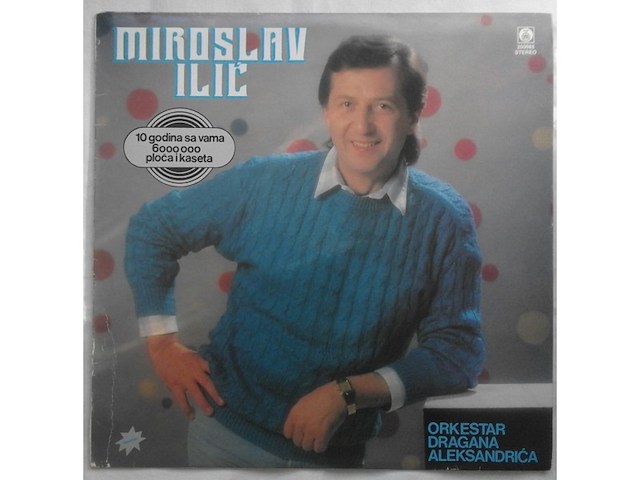 MIROSLAV  ILIC  -  10  GODINA  SA  VAMA