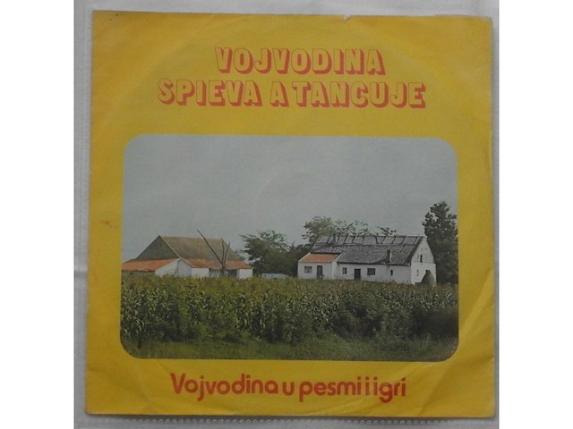 Vojvodina u pesmi i igri - Vojvodina spieva a tancuje