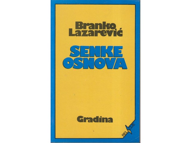 Branko Lazarević / SENKE OSNOVA - odličnO