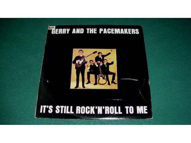 Gerry And The Pacemakers ‎– It`s Still Rock`n`roll To