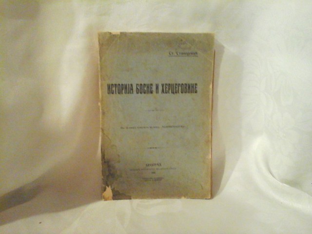 Istorija Bosne i hercegovine Stanoje Sanojević izd 1909