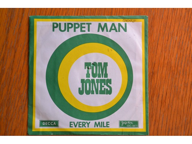Tom Jones ‎– Puppet Man / Every Mile