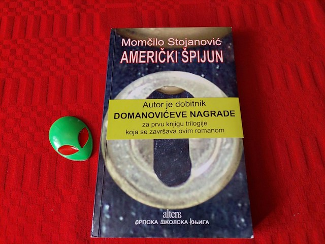 Americki spijun - Momcilo Stojanovic