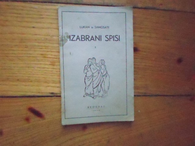 LUKIJAN IZ SAMOSATE - IZABRANI SPISI I