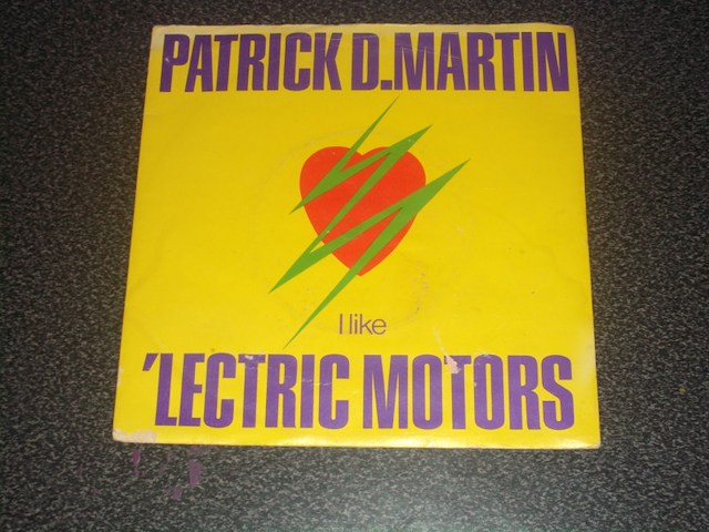 Patrick D Martin - I Like Lectric Motors