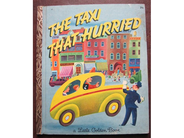 A Little Golden Book: The taxi that hurried, 1946.god