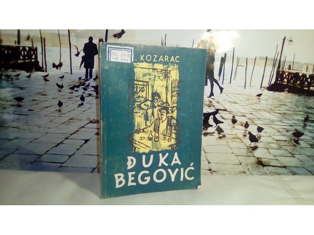 Djuka Begovic   Ivan Kozarac