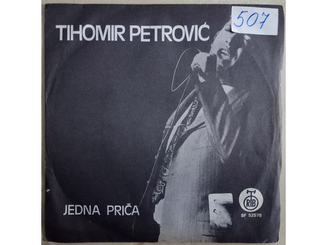 Tihomir Petrović ‎– Jedna Priča / Obična Stvar