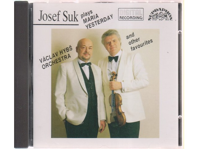 cd / JOSEF SUK plays Maria Yesterday .........