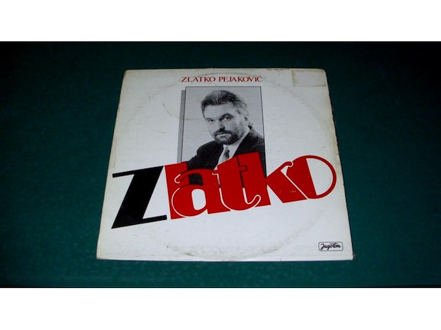 ZLATKO PEJAKOVIC ‎– Zlatko