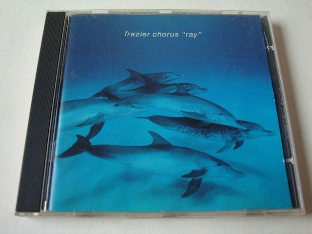Frazier Chorus - Ray