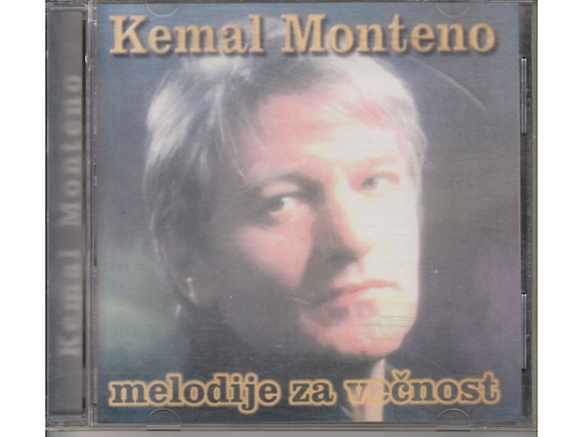 cd / KEMAL MONTENO - Melodije za večnost