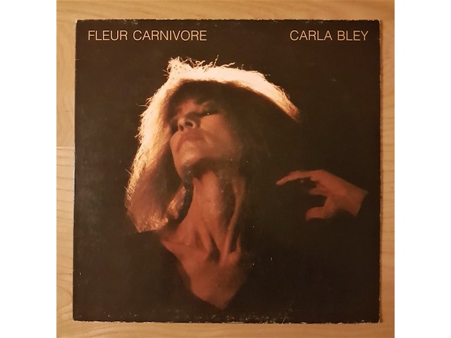 Carla Bley - Fleur Carnivore (GER)