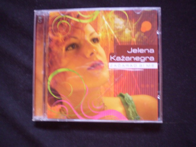 Jelena Kažanegra: ZAČARAO SI ME - cd